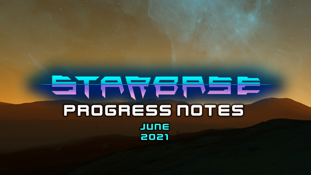 Starbase Progress Notes: Week 25 (2021) | Frozenbyte